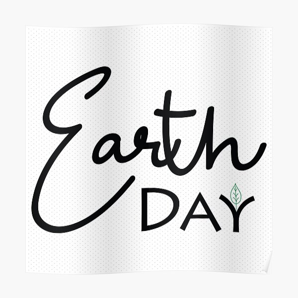 "Earth Day Font Design" Poster by PepperBrooks | Redbubble