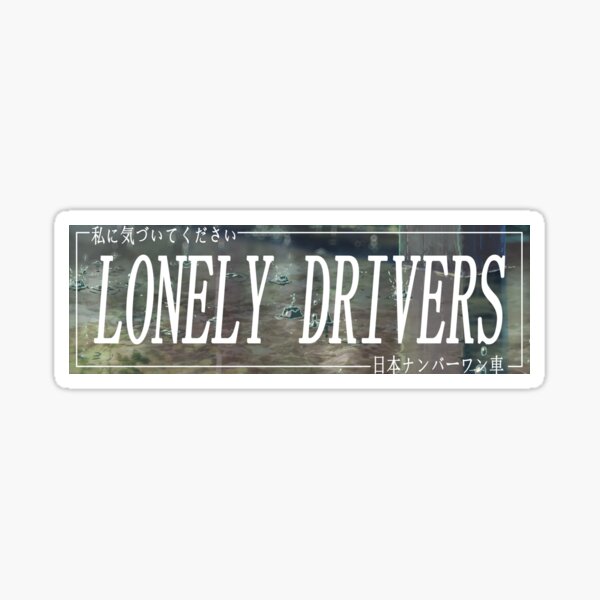 Lonely Drivers Stickers | Redbubble