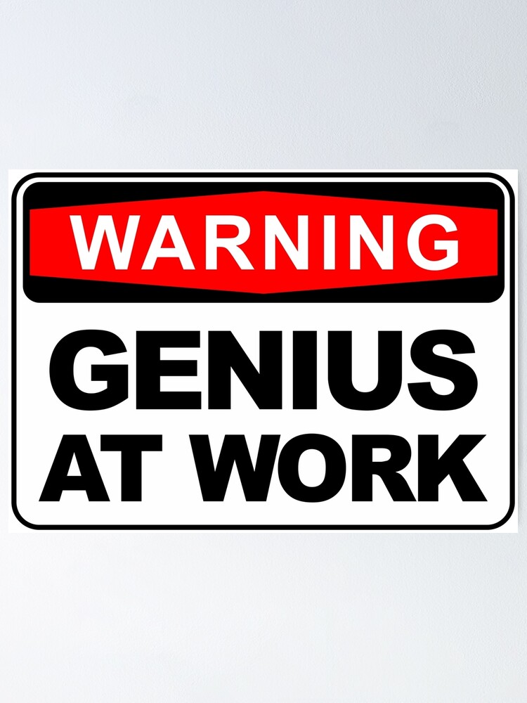 "Genius At Work Room Sign" Poster for Sale by Alma-Studio | Redbubble