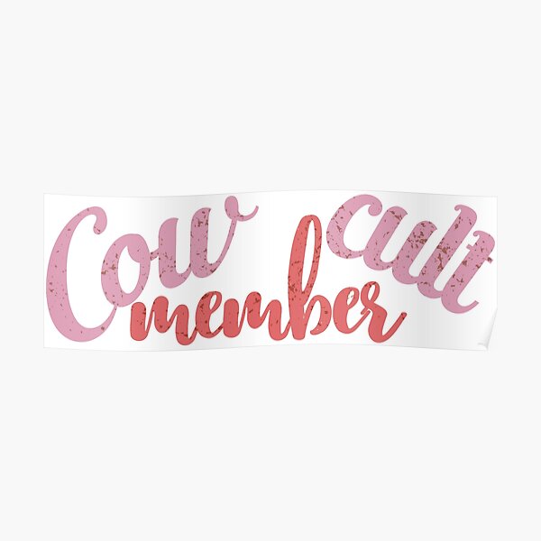 "Cow Cult Member Logo" Poster for Sale by Lassyella | Redbubble