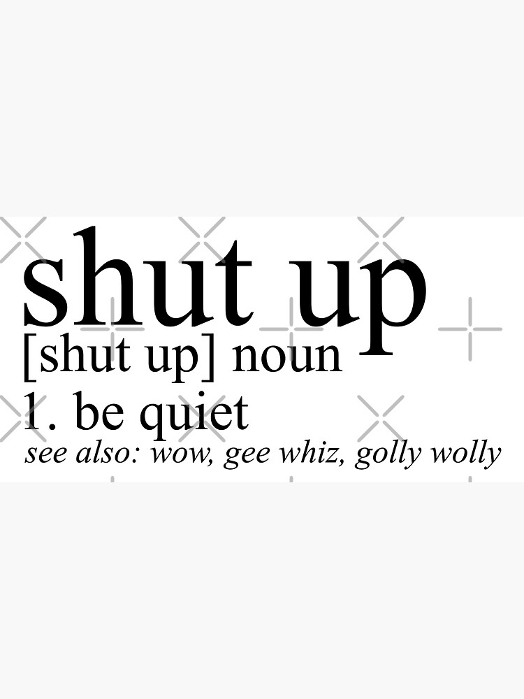 "Me, A Princess? Shut up! " Sticker for Sale by hannahrose143 | Redbubble