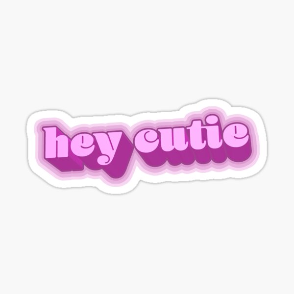 "hey cutie" Sticker for Sale by sammipps | Redbubble