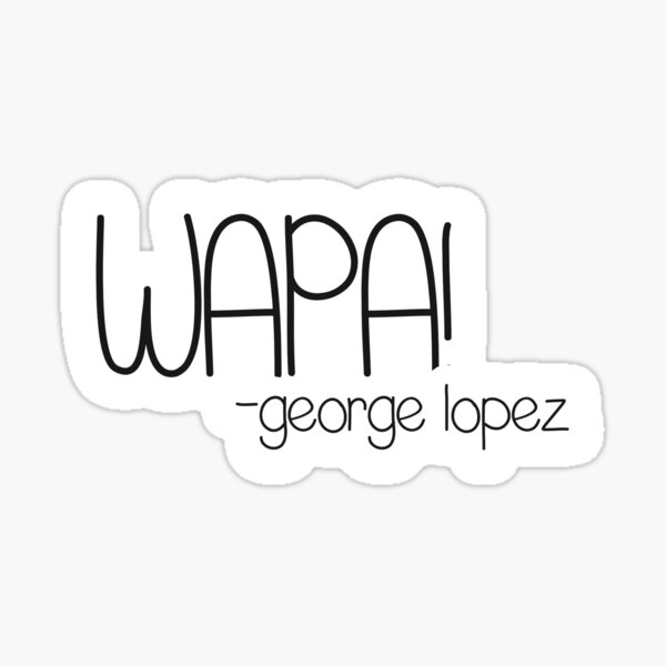 George Lopez Stickers | Redbubble