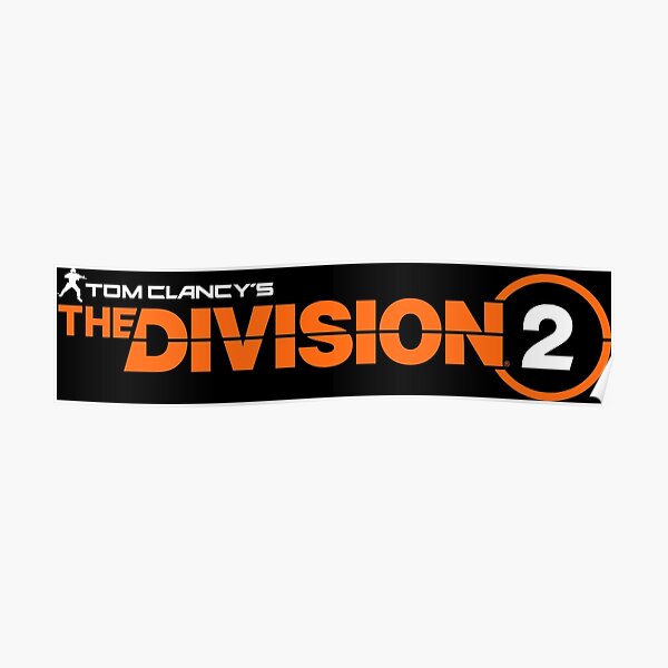 "Tom Clancy's The Division 2" Poster for Sale by OfficalWillem | Redbubble
