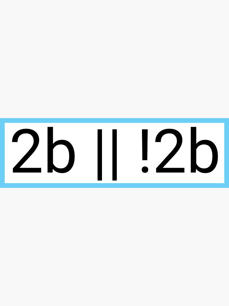 "To be or not to be" Sticker for Sale by ienjoydogs | Redbubble