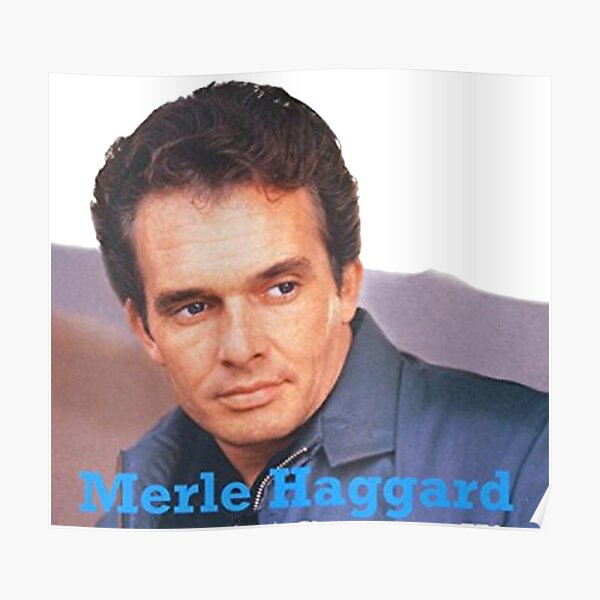 Merle Haggard Posters | Redbubble