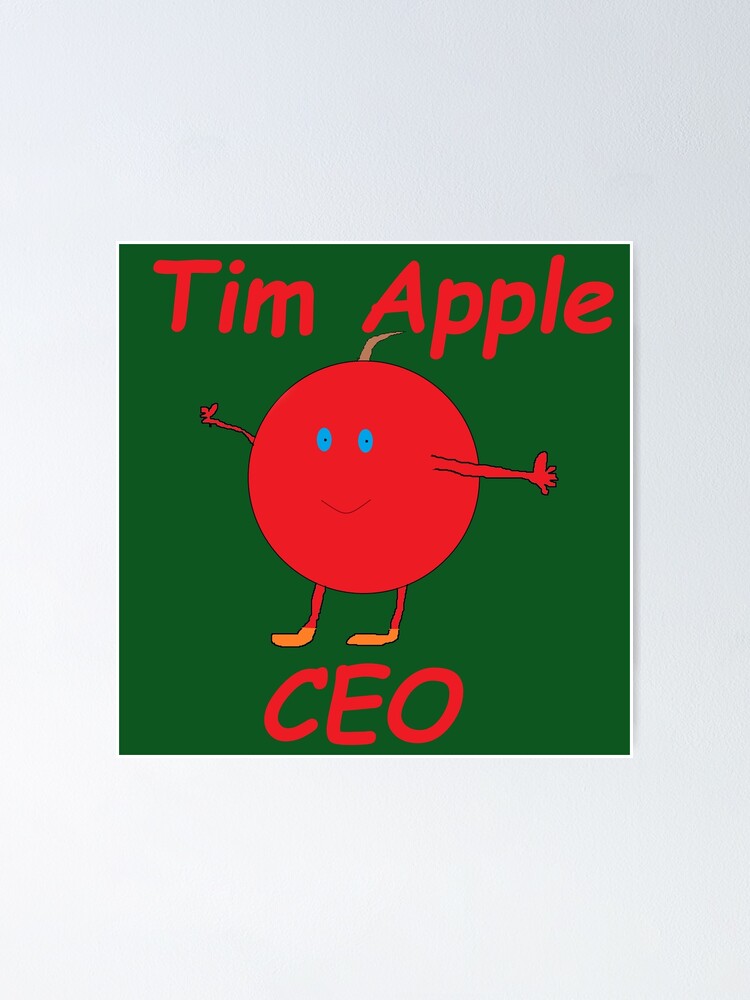 "Tim Apple - CEO" Poster by onum2018 | Redbubble