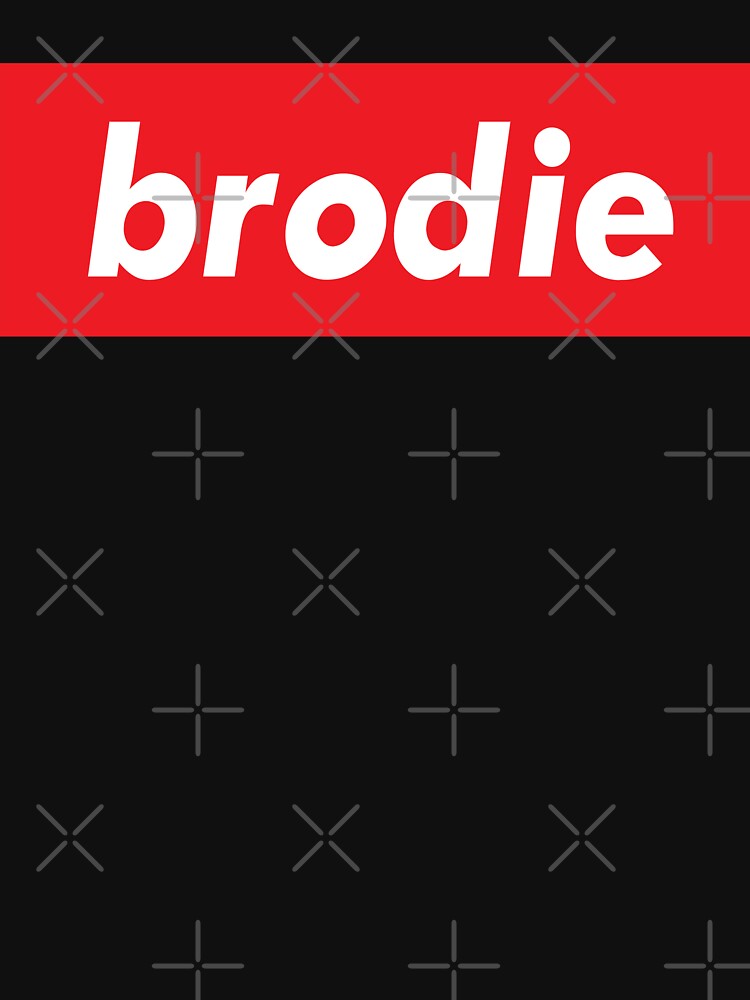 "Brodie Brother Bro Dude Man" T-shirt by ProjectX23 | Redbubble