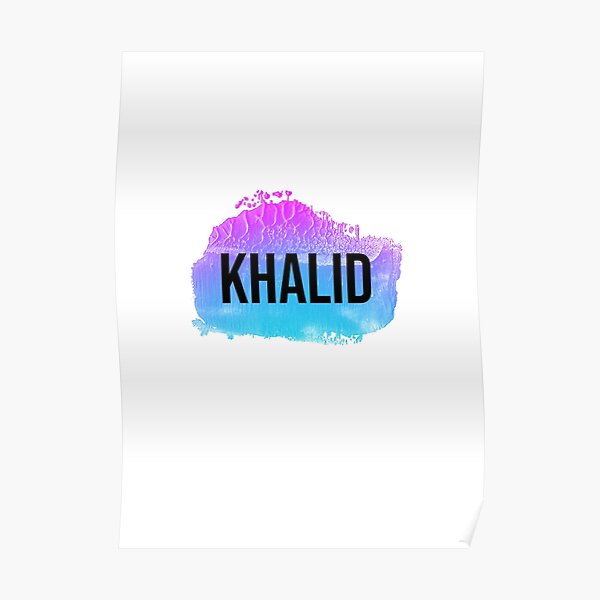 Khalid Singer Posters | Redbubble