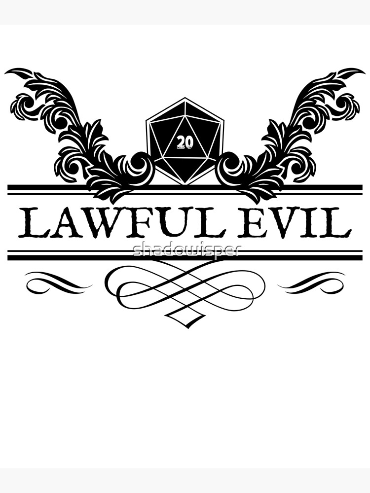 "Lawful Evil RPG Alignment for Gamers " Poster for Sale by shadowisper ...