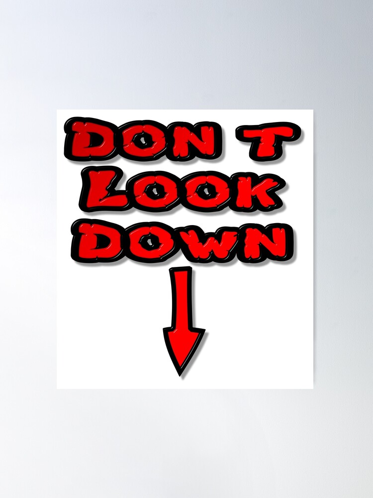 Dont Look Down