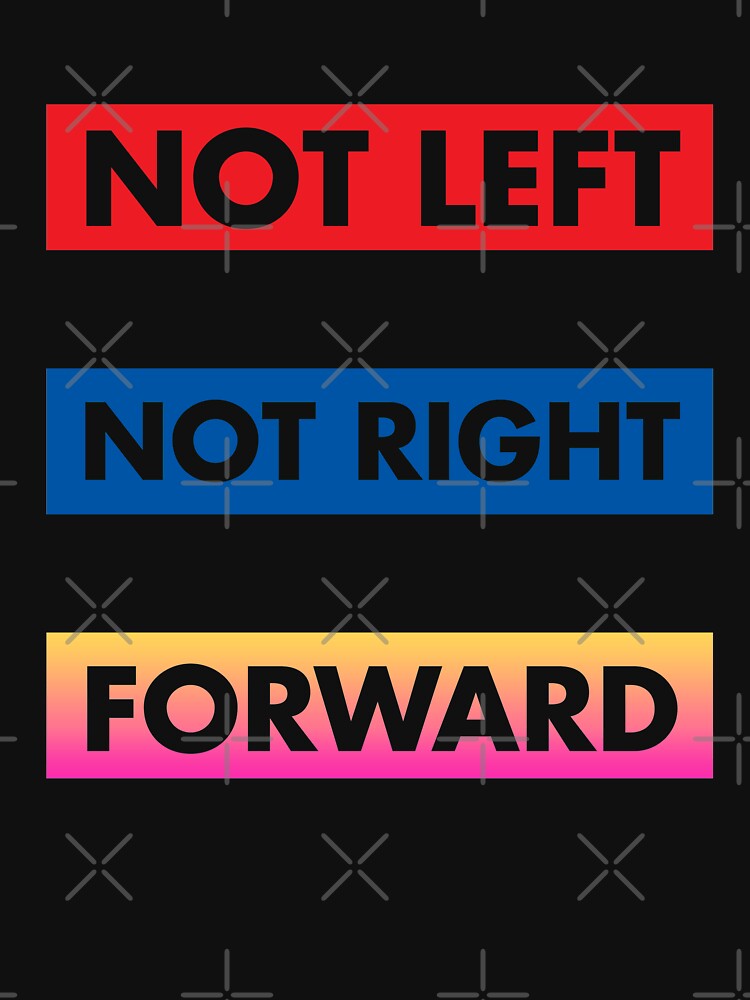 "Not Left Not Right Forward Vaporvawe Yang 2020" T-shirt for Sale by ...