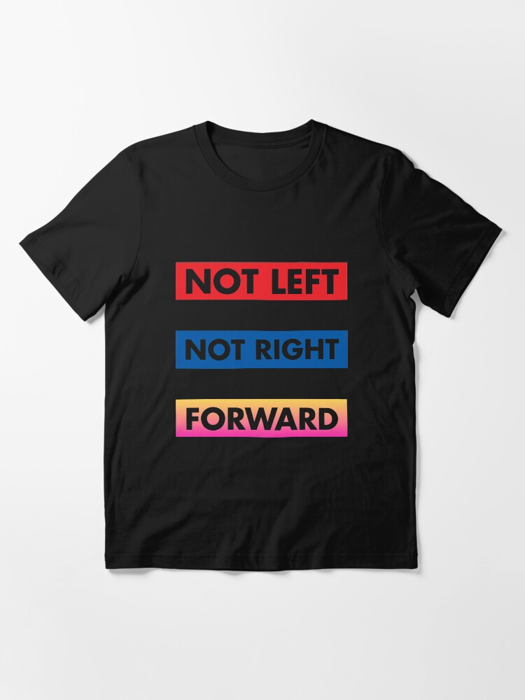 "Not Left Not Right Forward Vaporvawe Yang 2020" T-shirt for Sale by ...