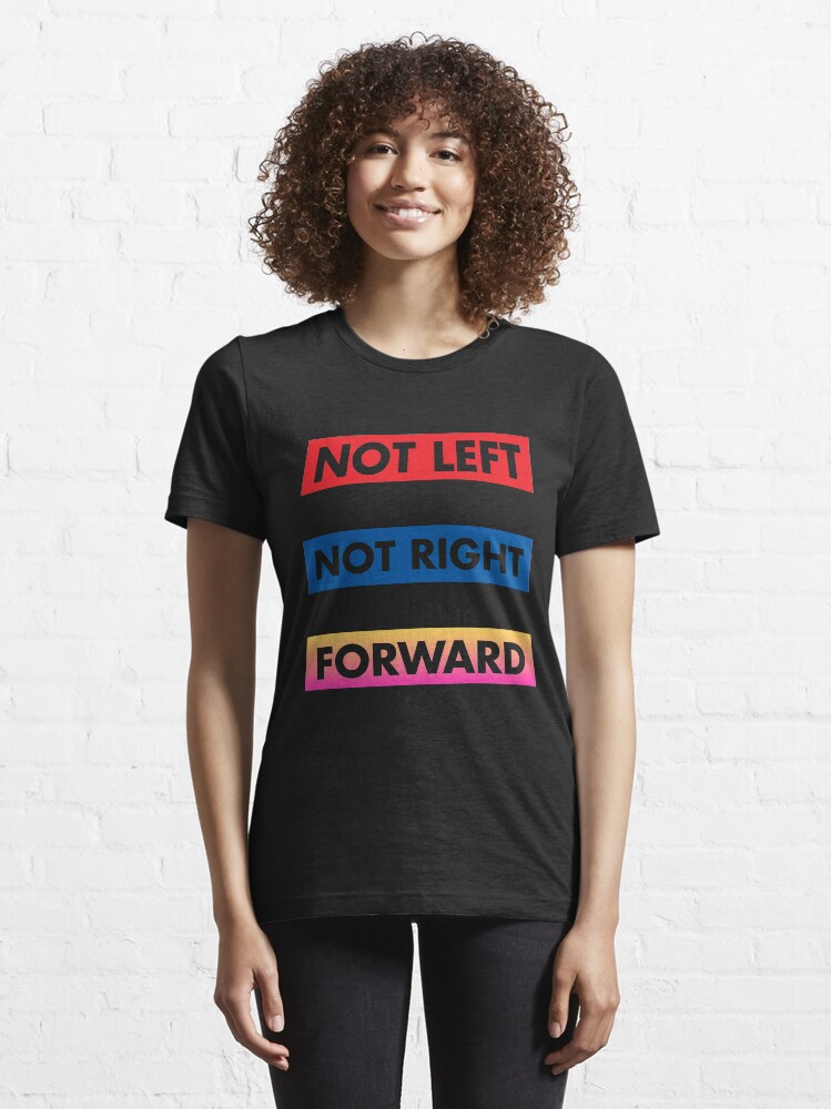 "Not Left Not Right Forward Vaporvawe Yang 2020" T-shirt for Sale by ...