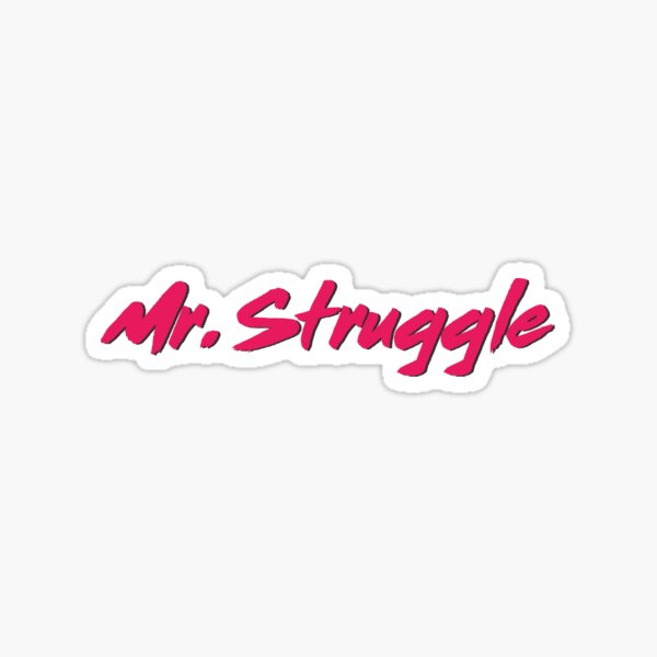 "Mr struggle" Sticker for Sale by m-paiva | Redbubble