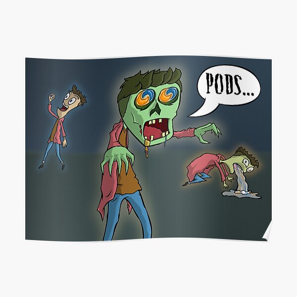 "Pod Zombie" Poster for Sale by GrimDork | Redbubble