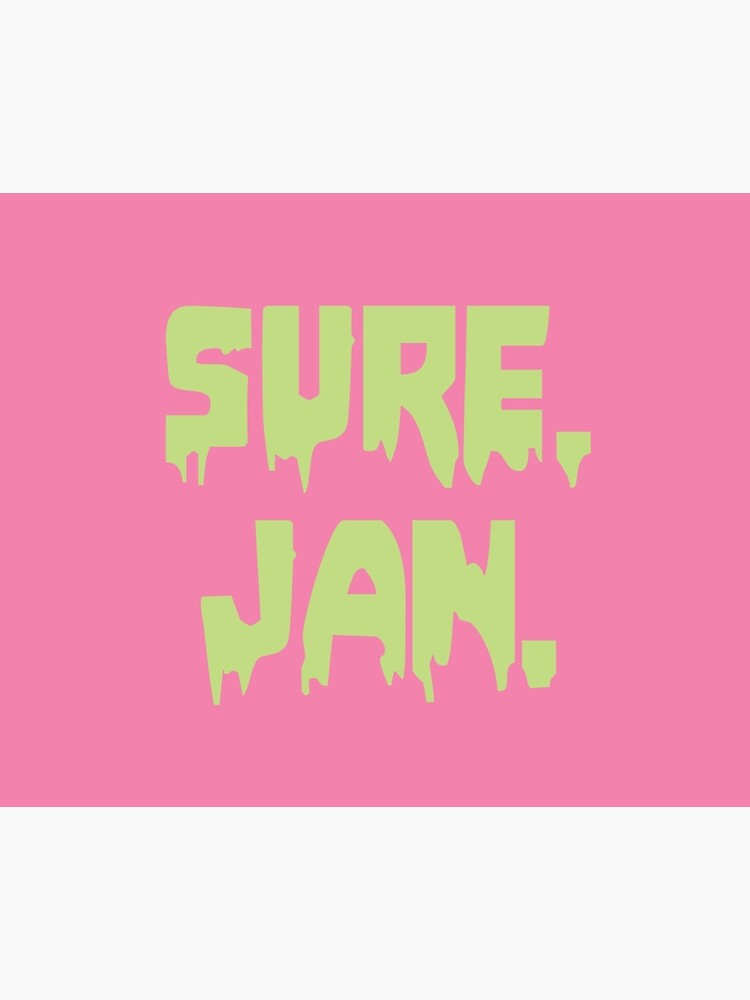 "Sure , Jan. - A Very Brady meme" Poster for Sale by ckrickett | Redbubble