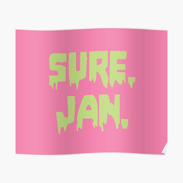 "Sure , Jan. - A Very Brady meme" Poster for Sale by ckrickett | Redbubble