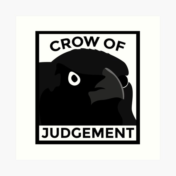 "Crow of Judgement Meme" Art Print by FinestMeme | Redbubble