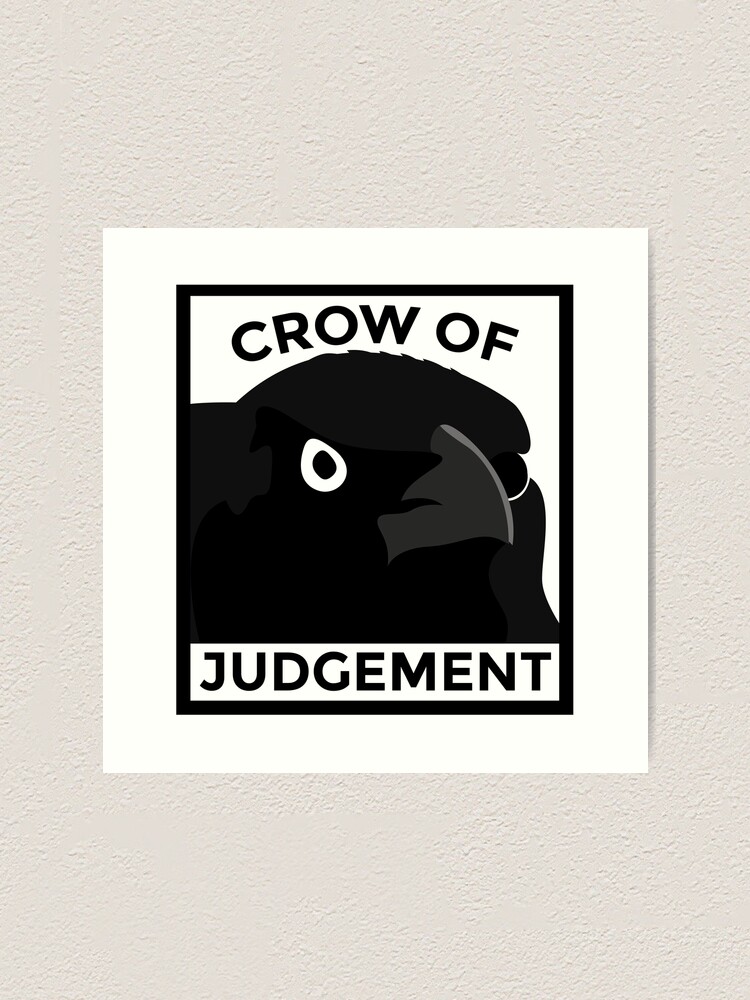 "Crow of Judgement Meme" Art Print by FinestMeme | Redbubble