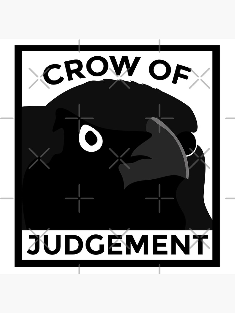 "Crow of Judgement Meme" Art Print by FinestMeme | Redbubble