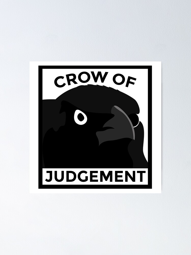 "Crow of Judgement Meme" Poster by FinestMeme | Redbubble