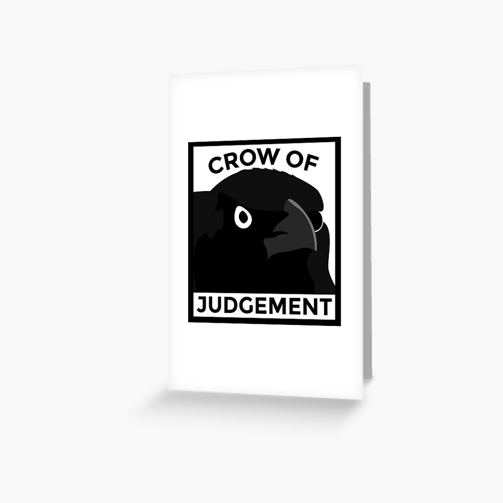 "Crow of Judgement Meme" Greeting Card for Sale by FinestMeme | Redbubble