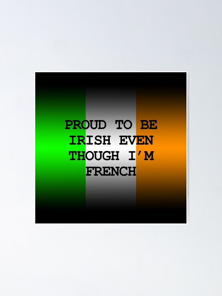 "Proud To Be Irish French design" Poster for Sale by GetItGiftIt ...