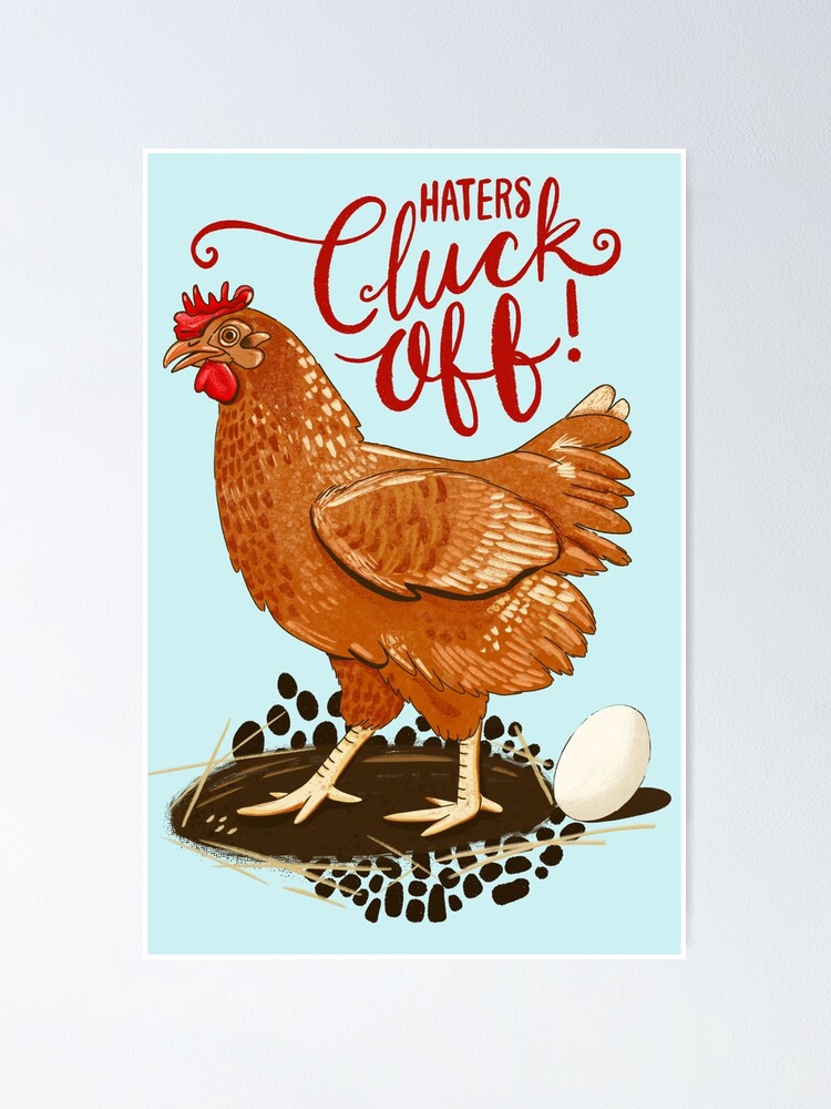 "Haters Cluck Off, Crazy chicken Lady" Poster by carriestephens | Redbubble