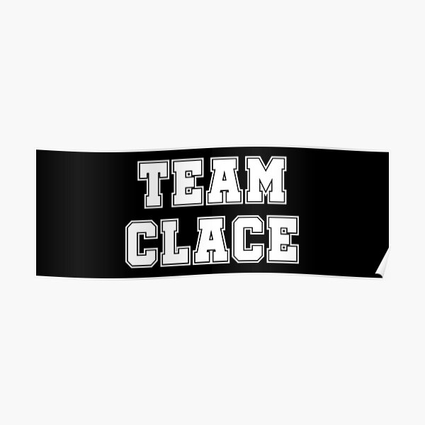 "Team Clace (White)" Poster by AlexVR | Redbubble