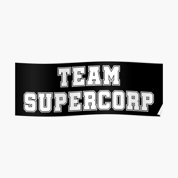 "Team Supercorp (White)" Poster for Sale by AlexVR | Redbubble