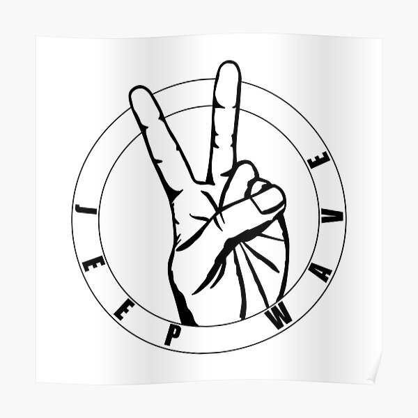 "Jeep Wave Peace Sign" Poster for Sale by indicap | Redbubble