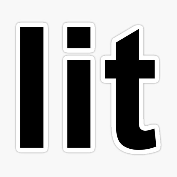 Lit Slang Sticker For Sale By Brewprints Redbubble lit-slang-sticker-for-sale-by-brewprints-redbubble
