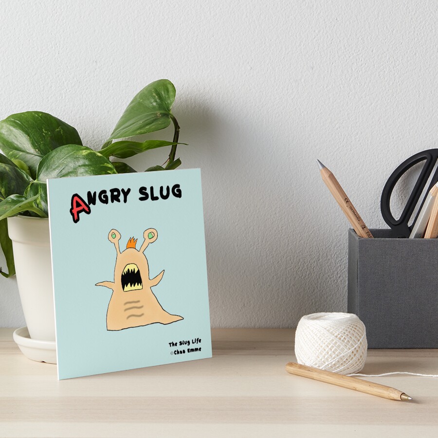 "Angry Slug" Art Board Print for Sale by ChasEmme1 | Redbubble