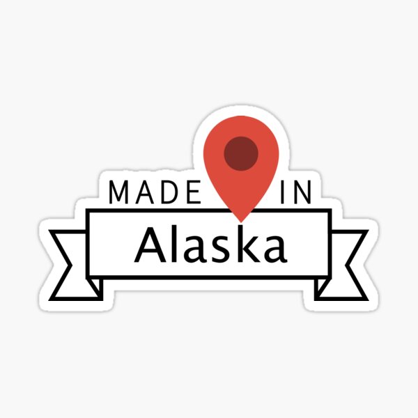 Made In Alaska Gifts & Merchandise | Redbubble