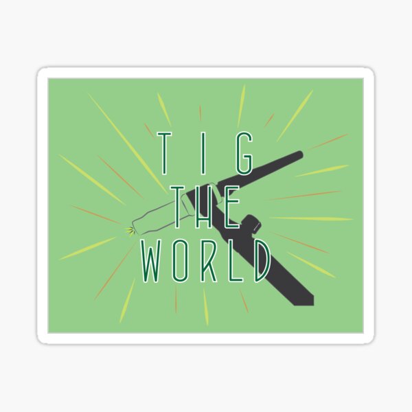 "TIG the World white" Sticker by CarlysGarage | Redbubble