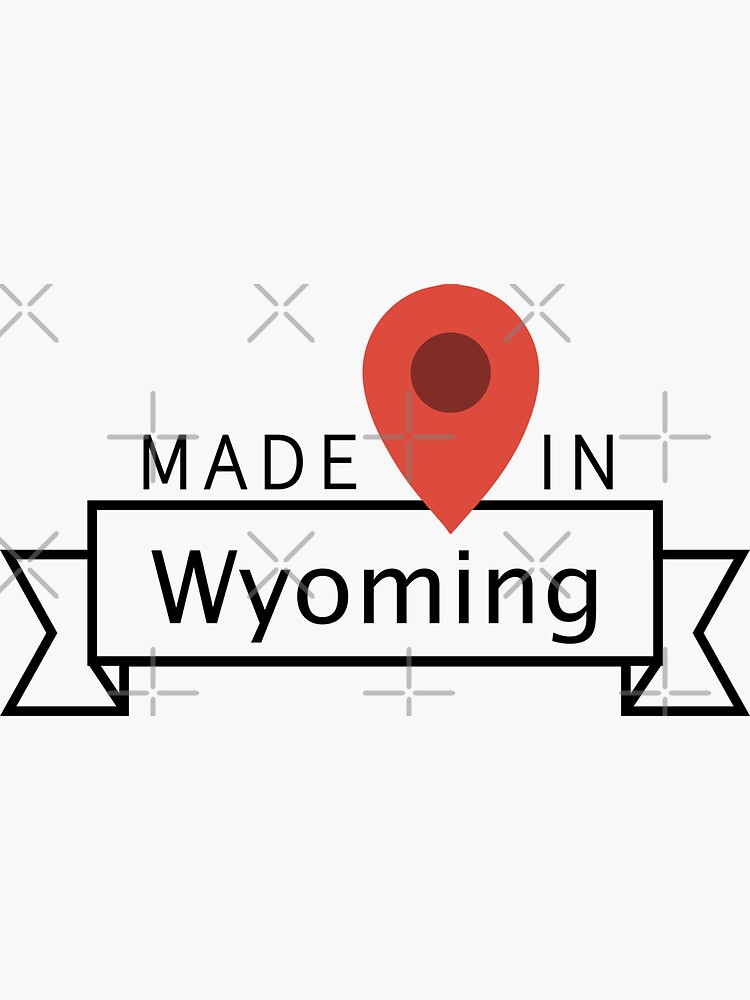"Made in Wyoming" Sticker by designchip | Redbubble