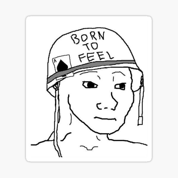 "Born to Feel Woj" Sticker for Sale by WojakFactory | Redbubble