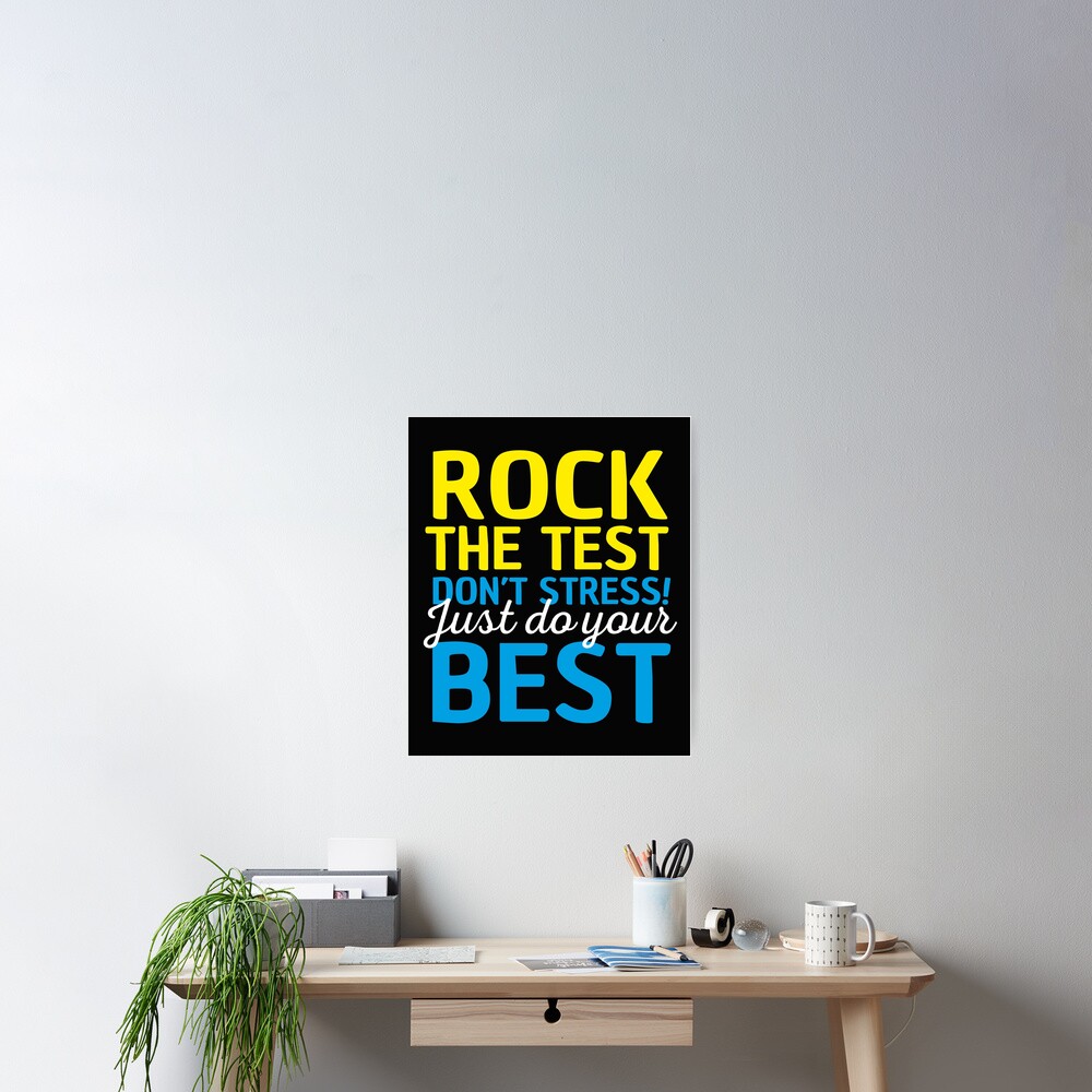 "Rock The Test Don't Stress and Do Your Best Inspirational Exam Quote ...