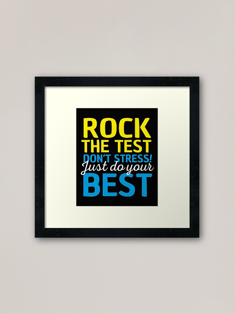 "Rock The Test Don't Stress and Do Your Best Inspirational Exam Quote ...