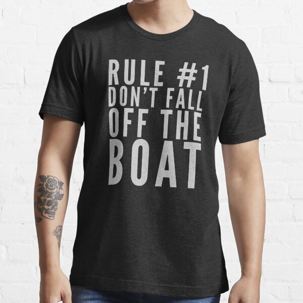 "Rule #1 Don't Fall Off The Boat Cruise Vacation" T-shirt for Sale by ...