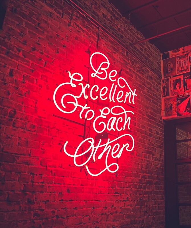 "Be Excellent to Each Other." by PictureEyes | Redbubble