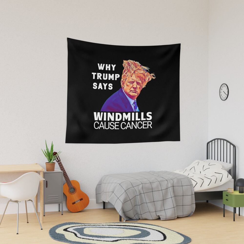 "Funny Trump Hair - Why Trump Says Windmills Cause Cancer" Poster for ...