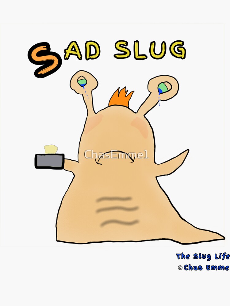 "Sad Slug" Sticker for Sale by ChasEmme1 | Redbubble