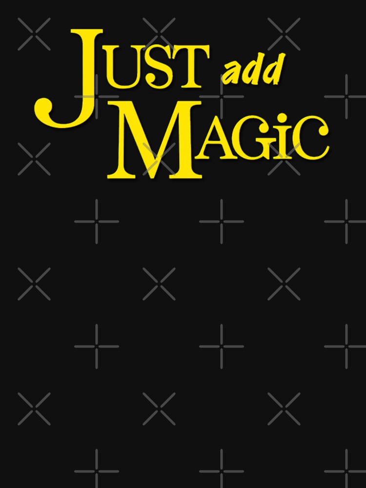"Just Add Magic" T-shirt for Sale by symbolized | Redbubble | hood t ...
