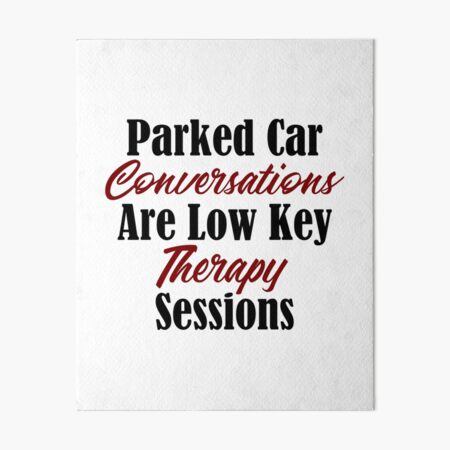 "Funny Therapy Design Parked Car Conversations Shrink Meme" Art Board ...