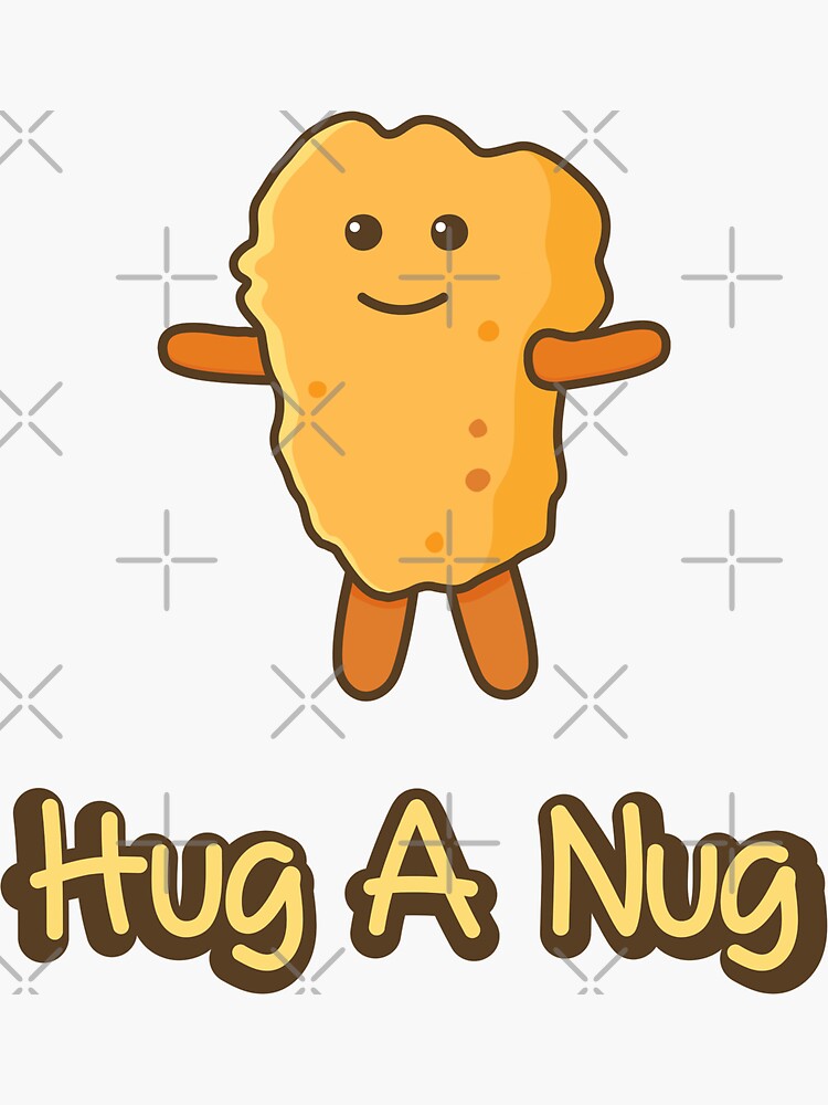 "Hug A Nug Chicken Nugget" Sticker for Sale by lamonarcallc | Redbubble
