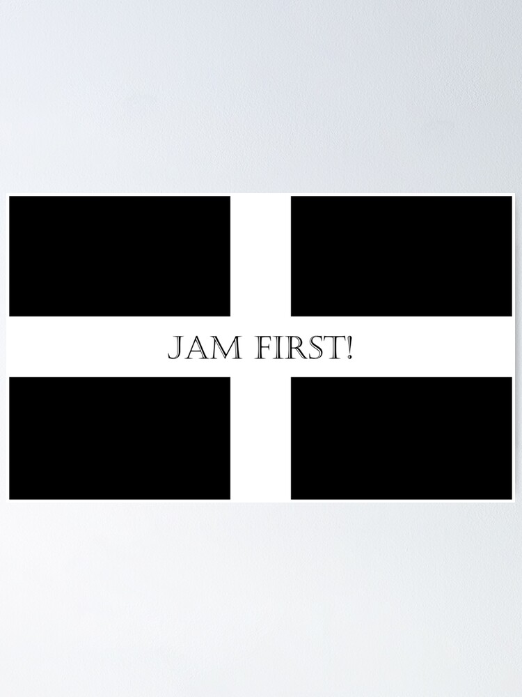 "Jam First" Poster by TerriWaters | Redbubble