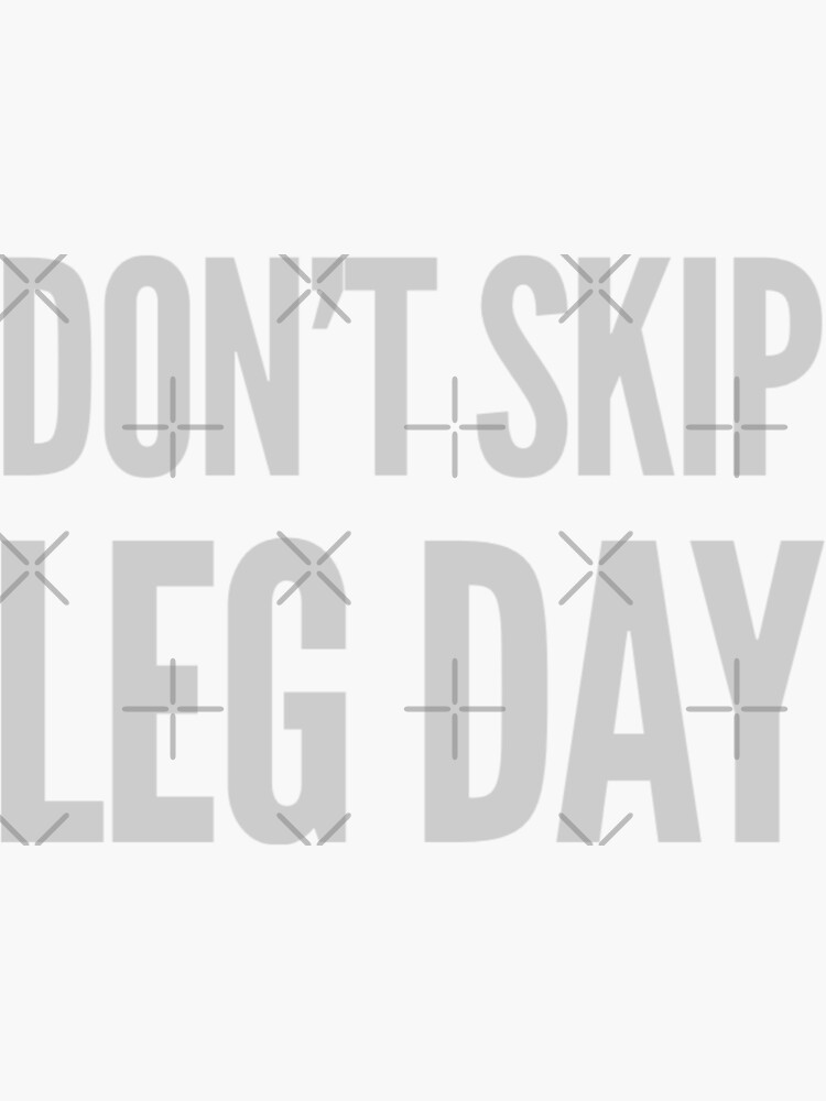 "Don't Skip Leg Day | Funny Workout" Sticker for Sale by mosbusygaming ...