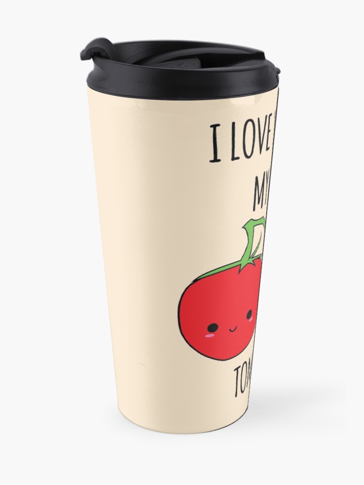 "I Love You From My Head Tomatoes" Travel Coffee Mug for Sale by ...